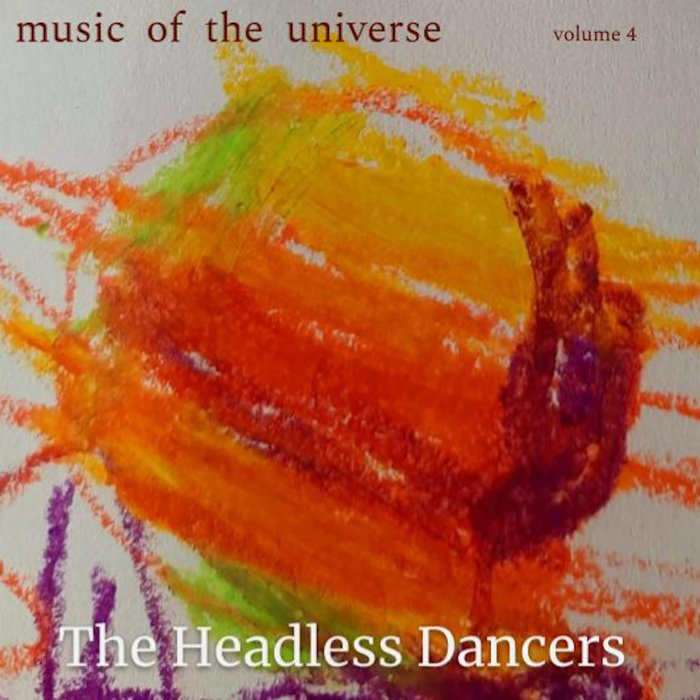 Music of the Universe Vol. 4 | The Headless Dancers