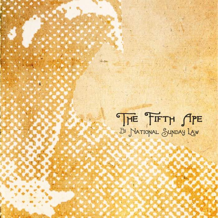 The Fifth Ape | National Sunday Law