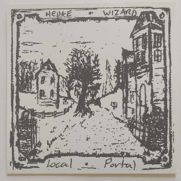 Local Portal | Hedge Wizard | Chimney Rocks Records