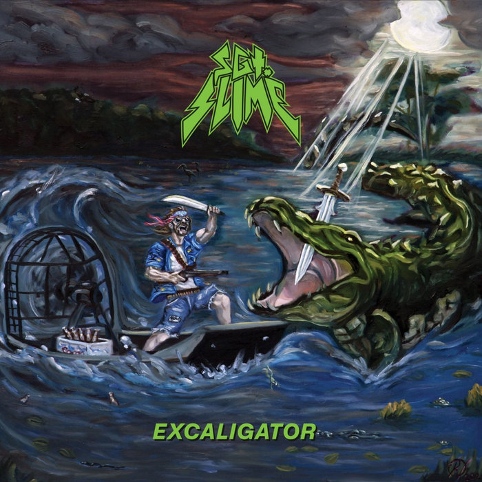 Sgt Slime - Excaligator | Sgt Slime | Atomic Grass Productions