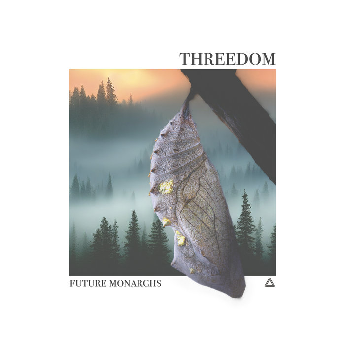 Future Monarchs | Threedom