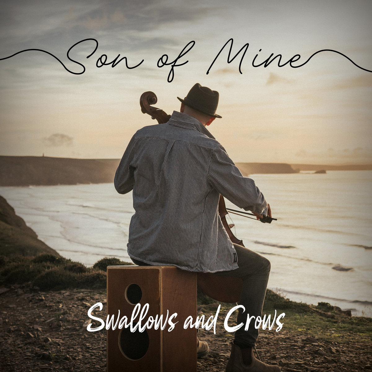 Son of Mine | Swallows and Crows