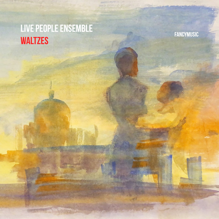 Waltzes | Live People Ensemble | FANCYMUSIC