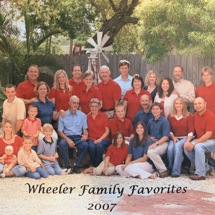 Wheeler Family Favorites Vol. 2, 2007 | The Wheeler Family Singers