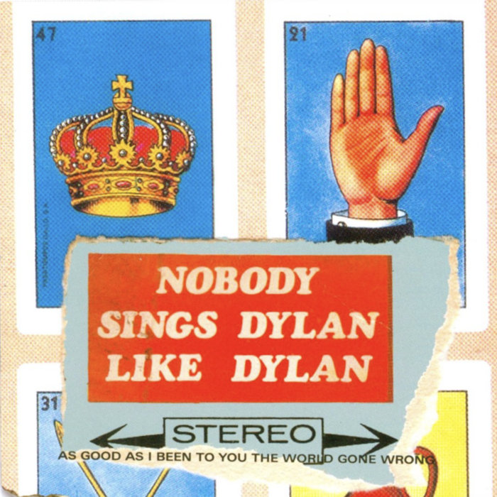 Nobody Sings Dylan Like Dylan | BOBTOPIA