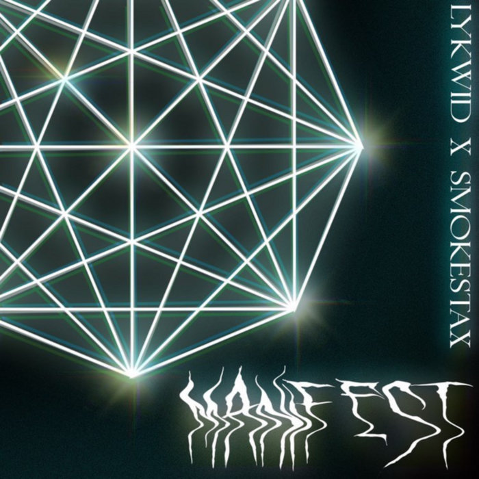 Manifest - Lykwid x Smoketax | Lykwid