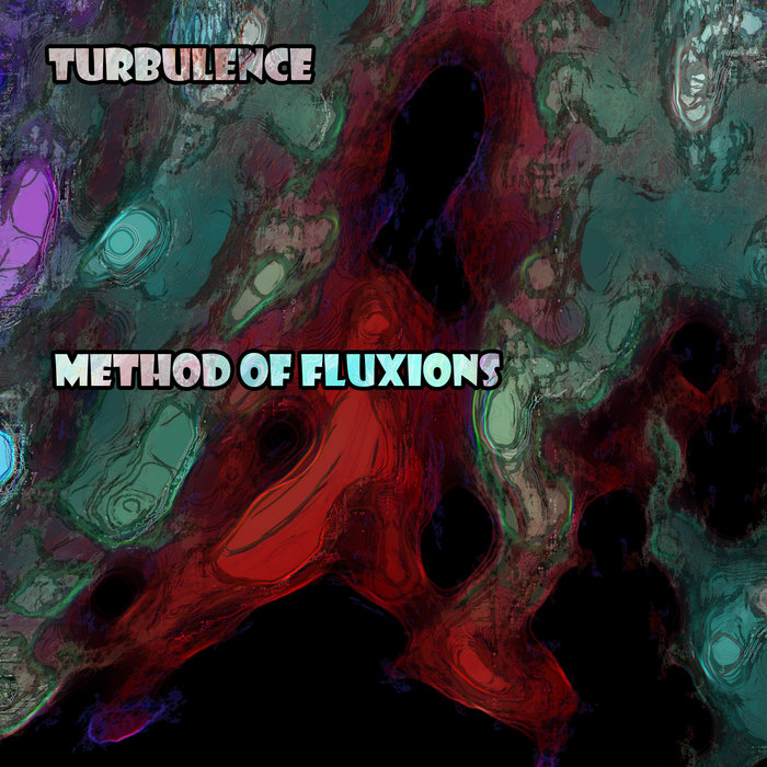 Method of Fluxions | Turbulence
