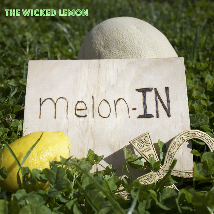 Melon-In | The Wicked Lemon