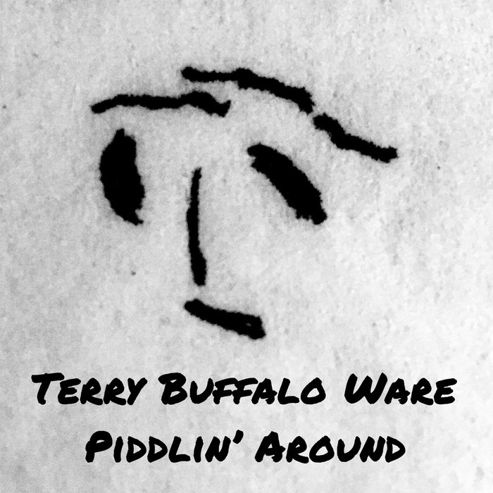 Piddlin' Around | Terry "Buffalo" Ware