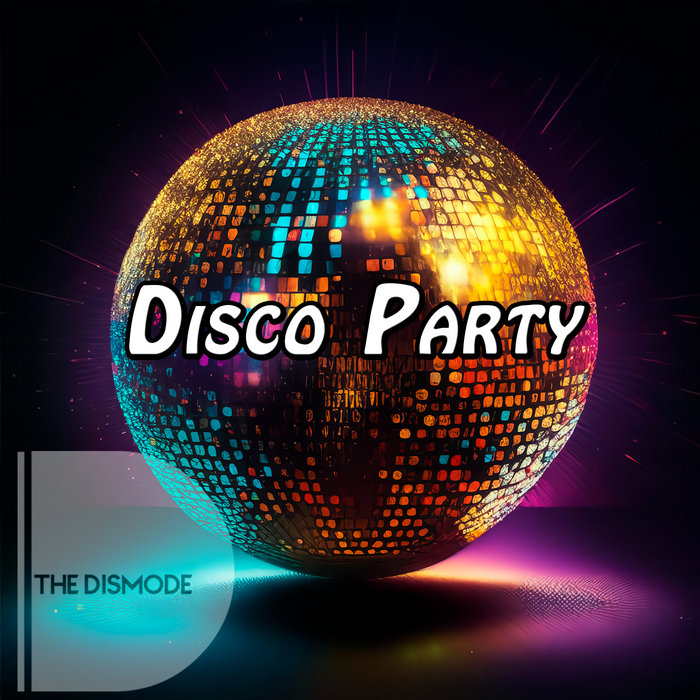 Disco Party (Single) | The Dismode