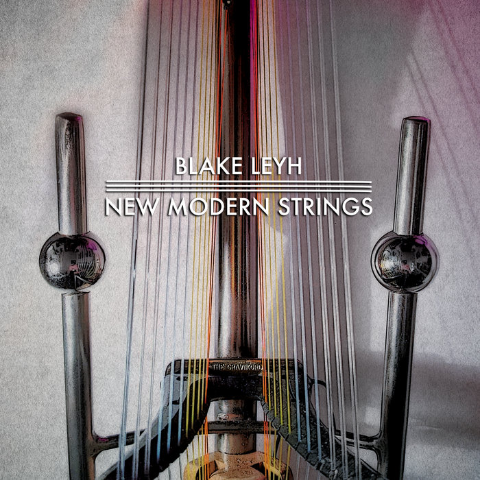 New Modern Strings | Blake Leyh