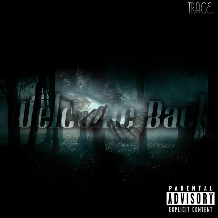 The "Welcome Back" EP | Trace