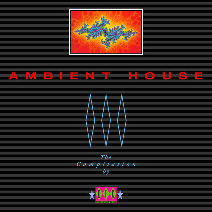 Ambient House - The Compilation By -DFC- | V.A. | Clubbing Traxx