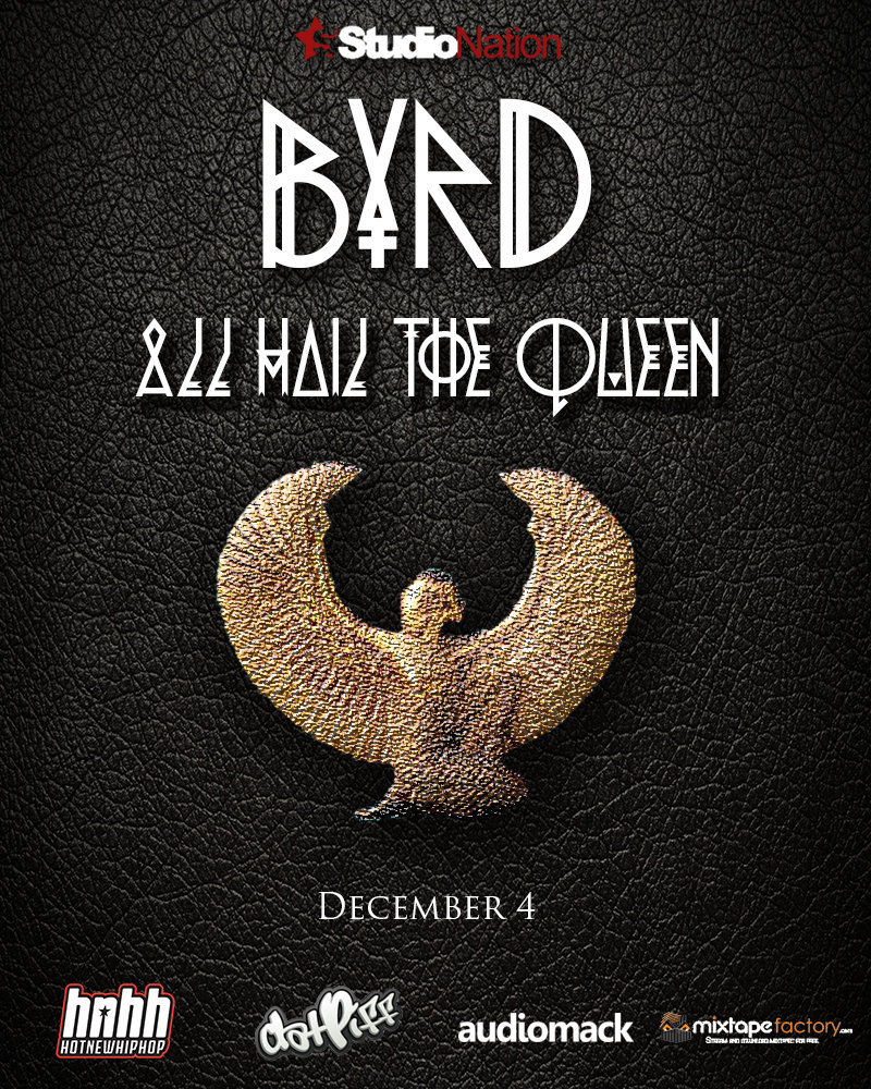 All Hail The Queen | Byrdwitawhy