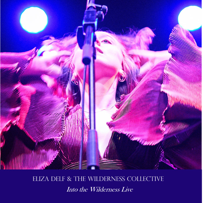 Into the Wilderness Live | Eliza Delf & The Wilderness