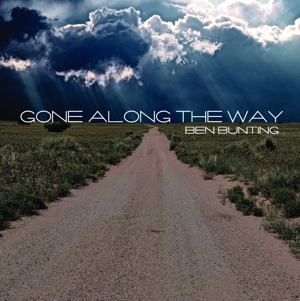 Gone Along The Way | Ben Bunting
