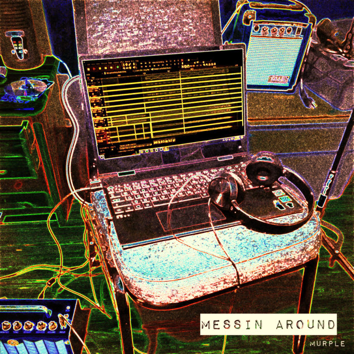 messin around | murple