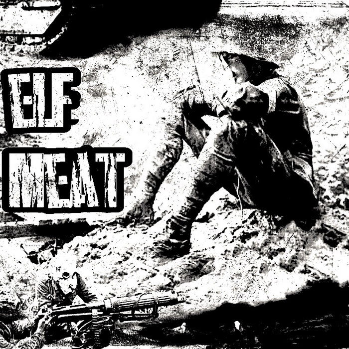 ELF MEAT | ELF MEAT | broken bottle productions
