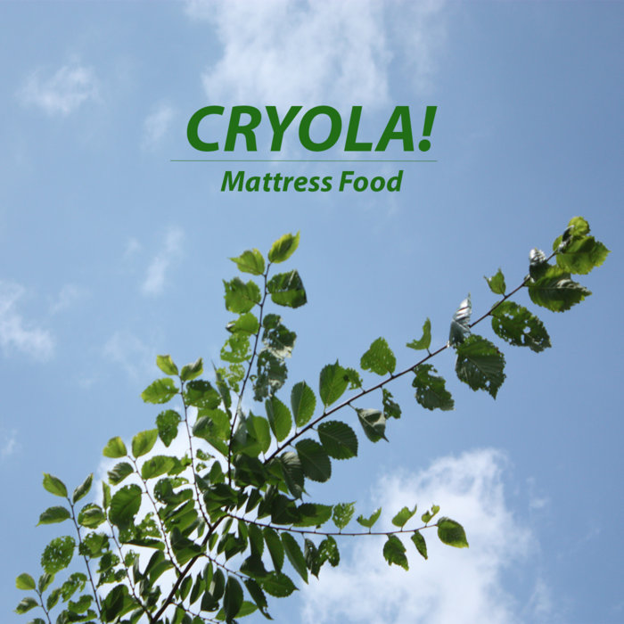 Cryola! | Mattress Food