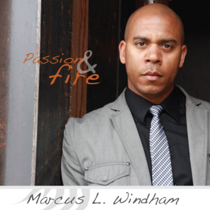 Passion & Fire | Marcus L. Windham | Marcus L Windham