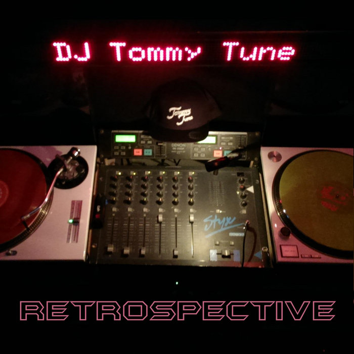 DJ Tommy Tune - Retrospective | DJ TOMMY TUNE
