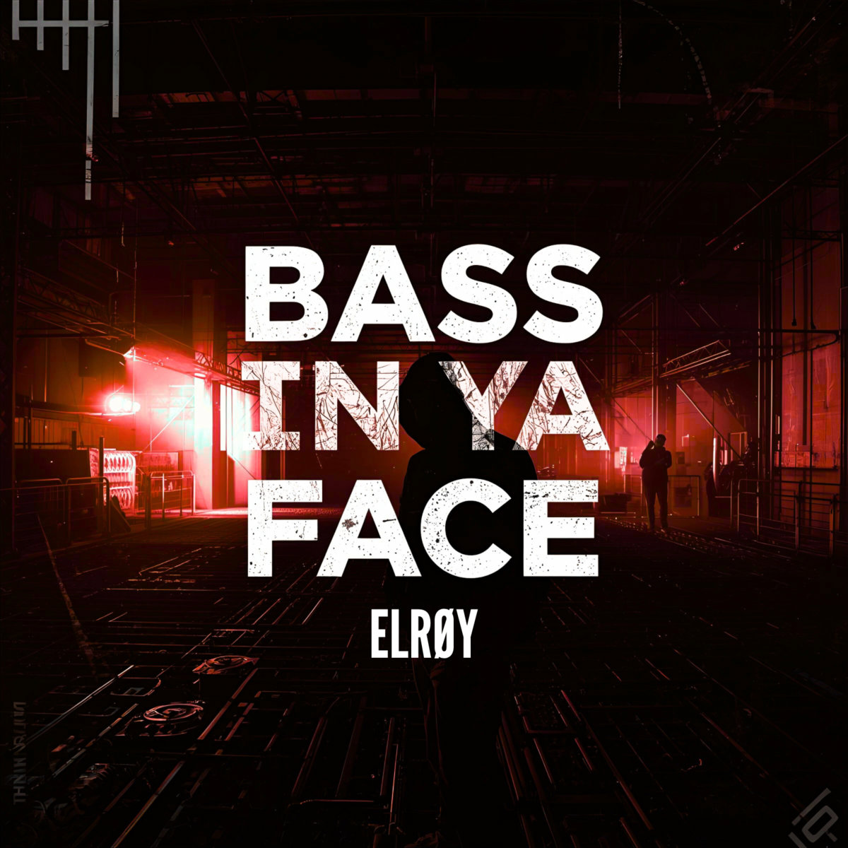 BASS IN YA FACE | ELRØY