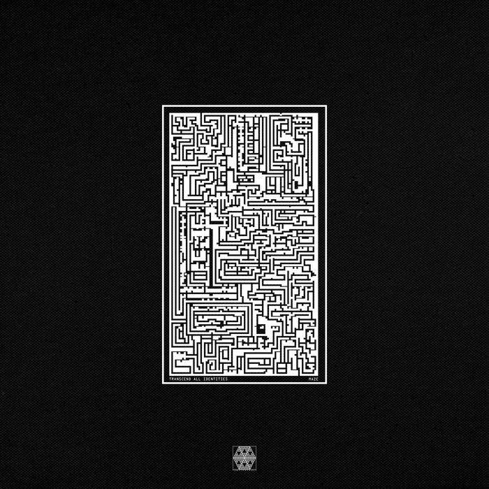 MAZE | Transcend All Identities