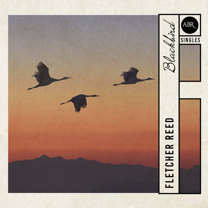 Blackbird | Fletcher Reed | Aviary Bridge Records