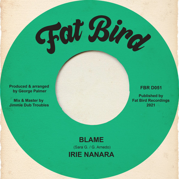 Blame | Irie Nanara | Fat Bird Recordings