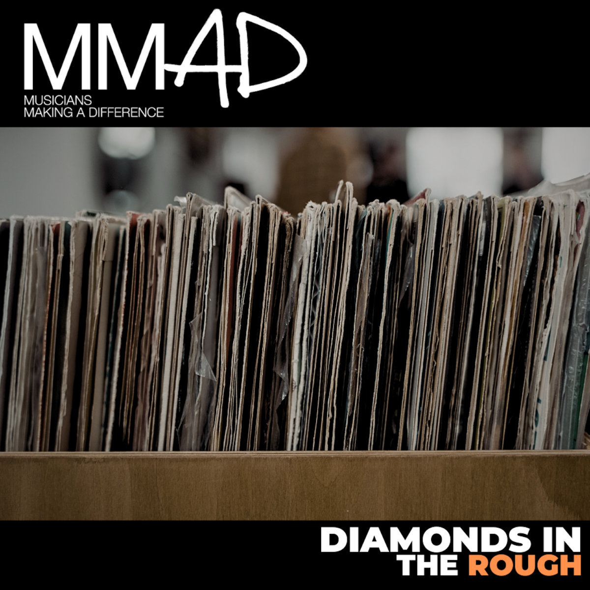 Diamonds In The Rough | Musicians Making A Difference (MMAD)