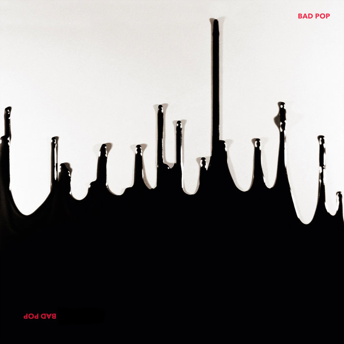 Bad Pop (Deluxe Version) | Bad Pop