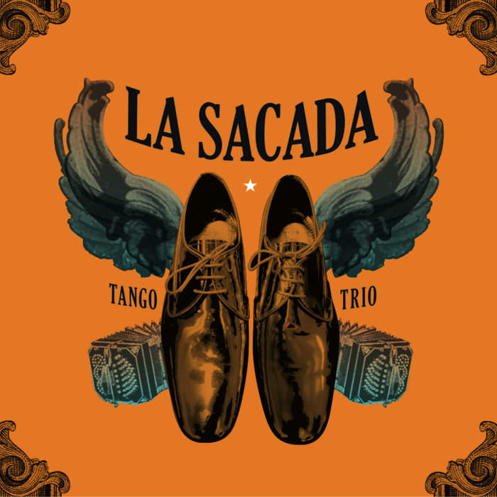 La Sacada Tango Trio | La Sacada Tango Trio | La Sacada