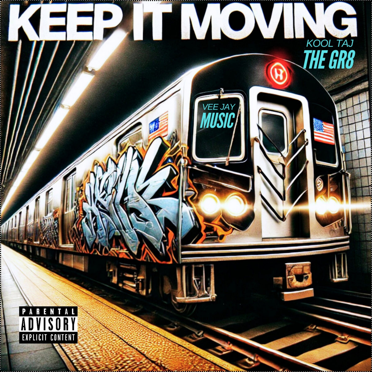 Keep It Moving | KOOL TAJ THE GR8