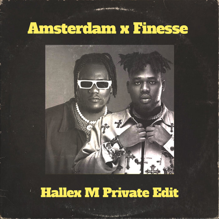 Amsterdam x Finesse (Hallex M Private Edit) | Hallex M