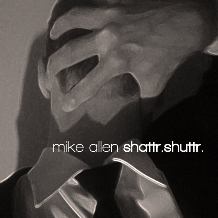 shattr.shuttr. | Mike Allen