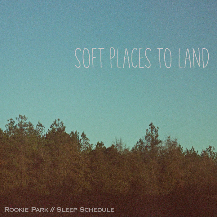 Soft Places To Land | Rookie Park, Sleep Schedule | Rookie Park