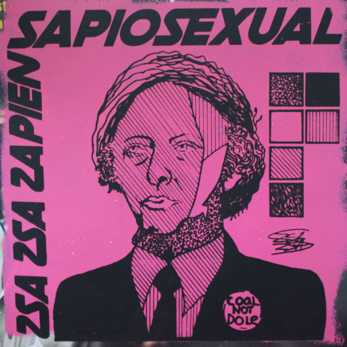 Sapiosexual | Zsa Zsa Sapien & Sonic Eyes | Sonic Eyes