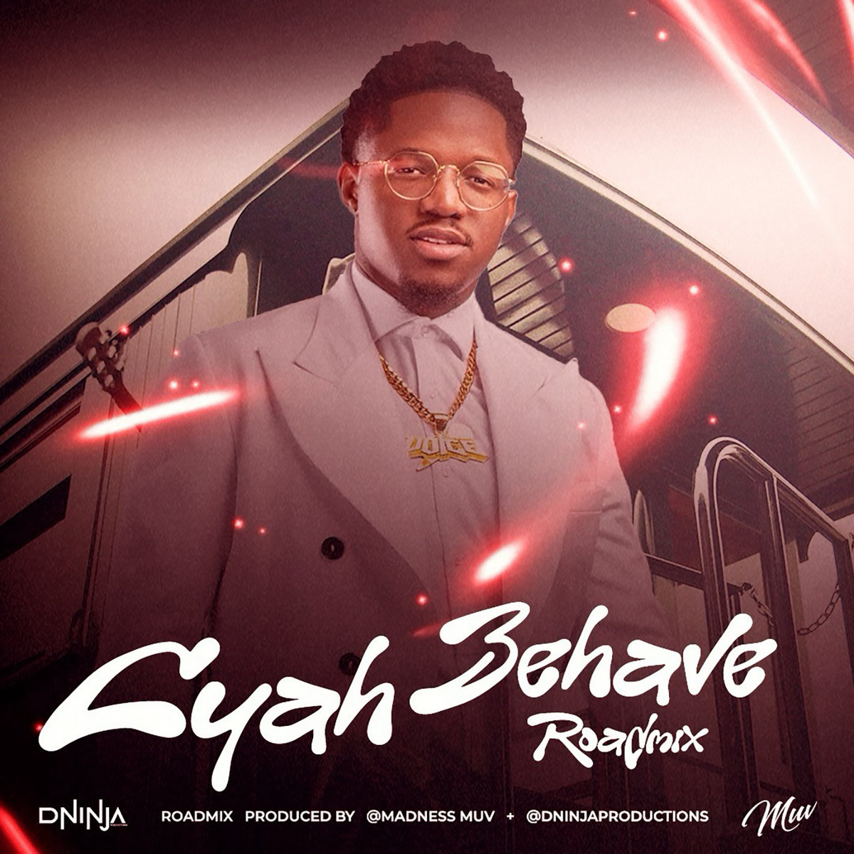 Cyah Behave D Ninja X Muv Roadmix | Voice | Madness Muv