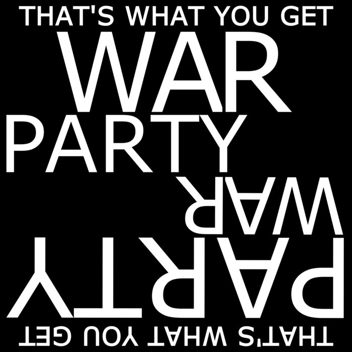 TWYG #5: War Party Party War | That's What You Get (twyg)
