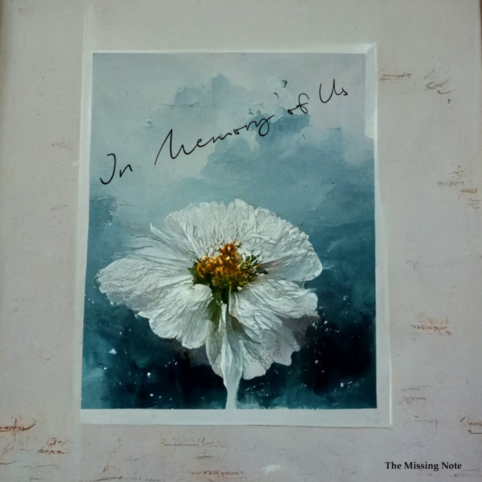 In Memory of Us | The Missing Note