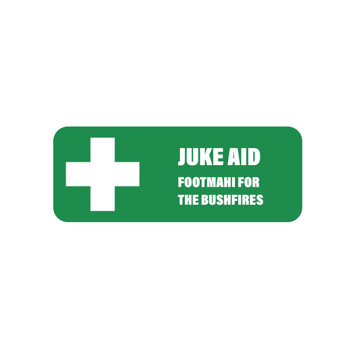 JUKE AID: Footmahi For The Bushfires | The Big Fresh Collective