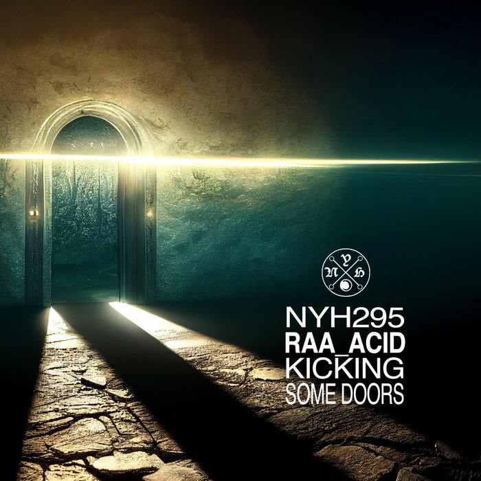 NYH295 RAA_acid - Kicking Some Doors | New York Haunted