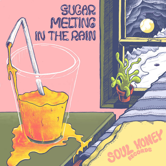 Sugar Melting in the Rain | Soul Honey Records