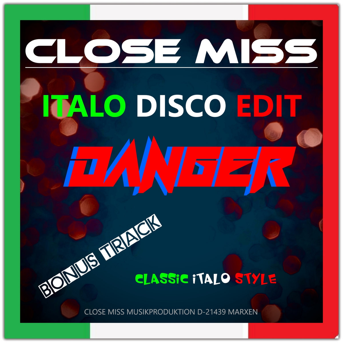 DANGER ( Special Italo Disco Edit ) 2023 | CLOSE MISS | CLOSE MISS ...