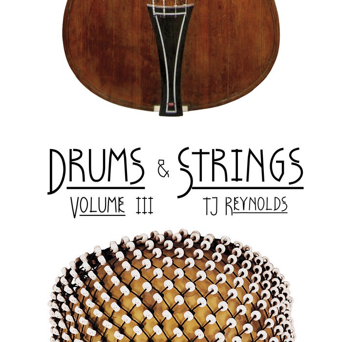 Drums & Strings Volume 3 | TJ Reynolds