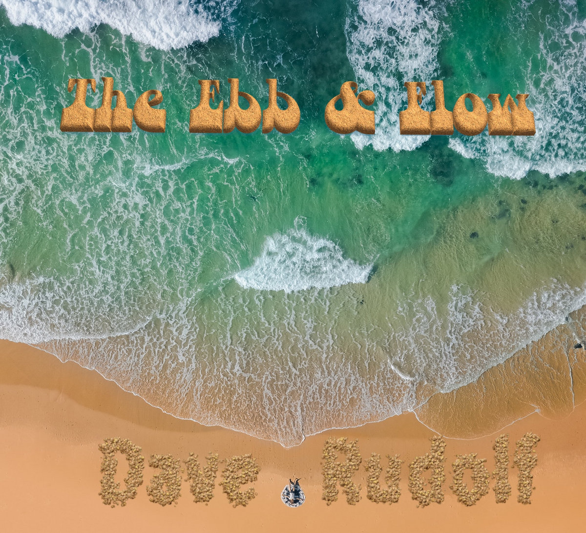 The Ebb & Flow | Dave Rudolf