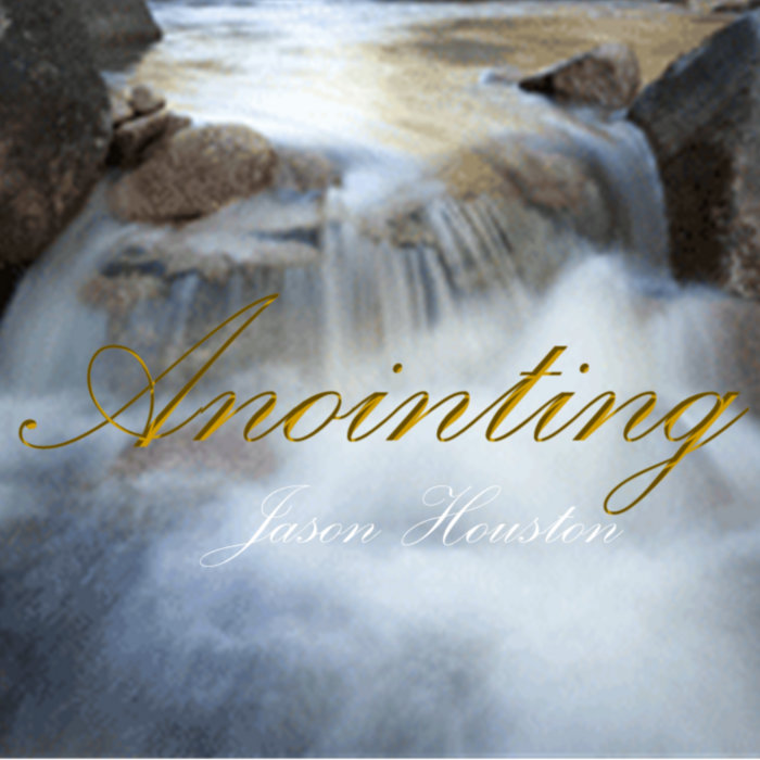 Anointing | Jason Houston