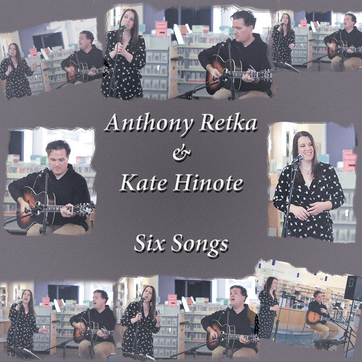 Anthony Retka & Kate Hinote | Six Songs [Live EP] | Anthony Retka, Kate ...