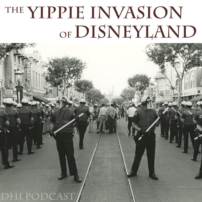 ALBUM - The Yippie Invasion of Disneyland | DHI Podcast