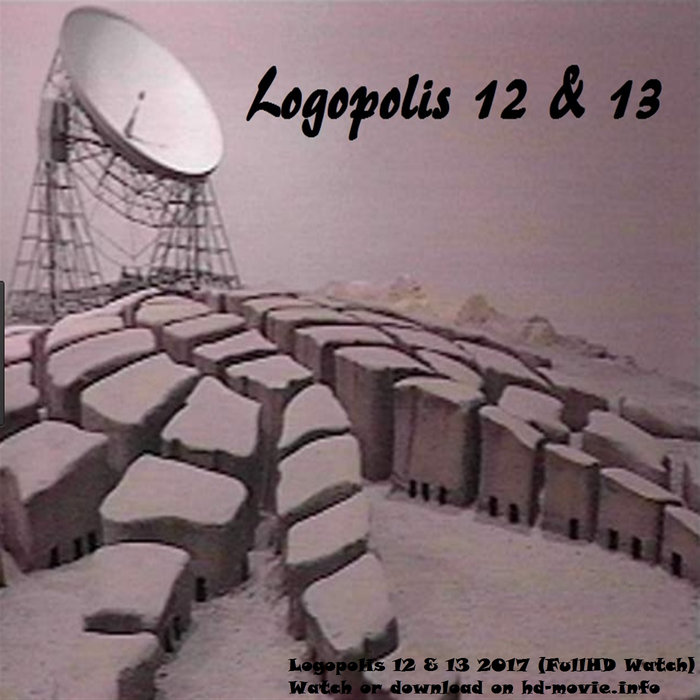 Logopolis 12 & 13 2017 (FullHD Watch) | lessnostlican1983
